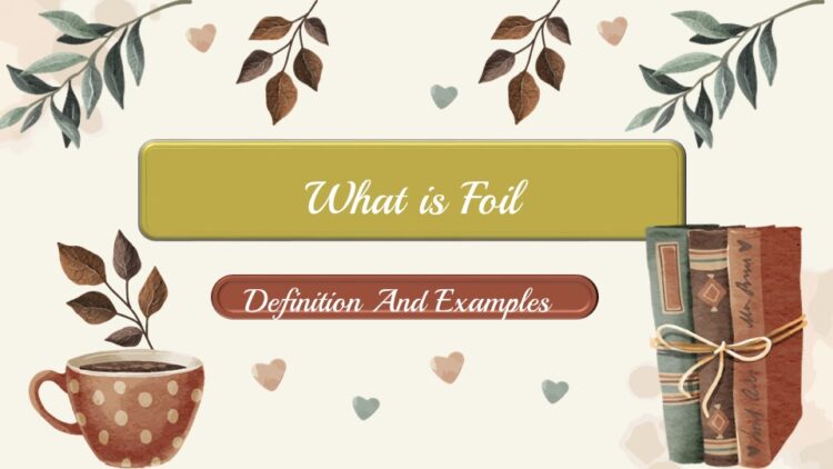 What is Foil Definition And Examples