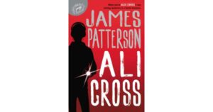 Ali Cross Summary And Themes By James Patterson