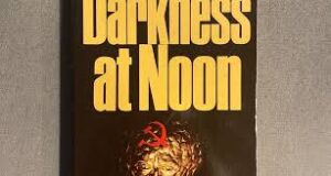 Darkness At Noon Summary By Arthur Koestler